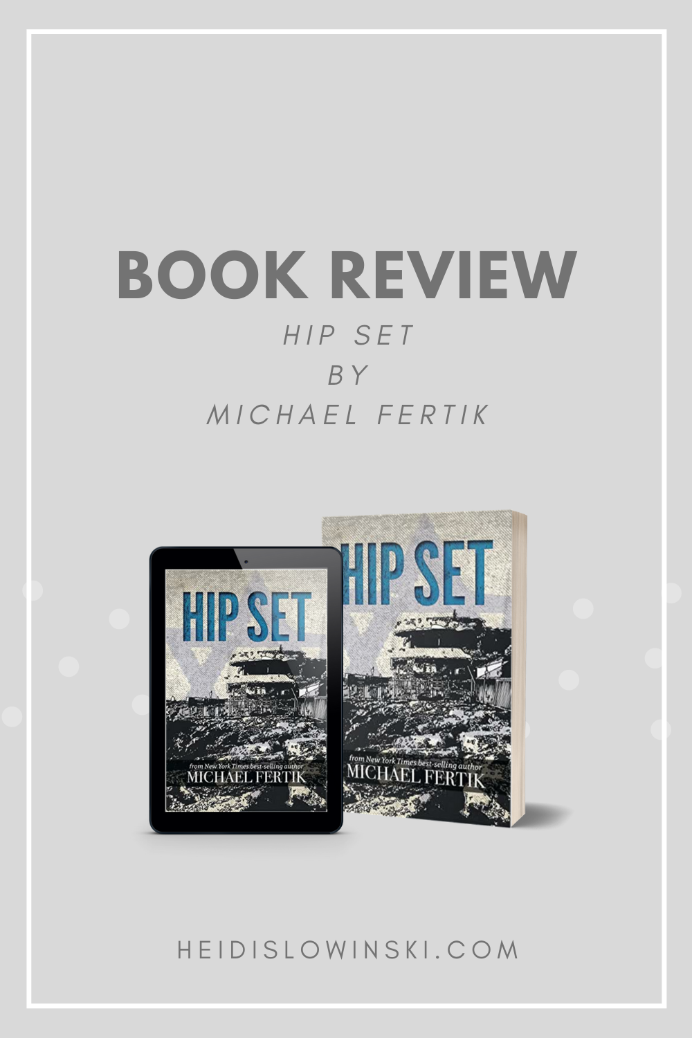 Book Review- Hip Set by Michael Fertik | Heidi Slowinski