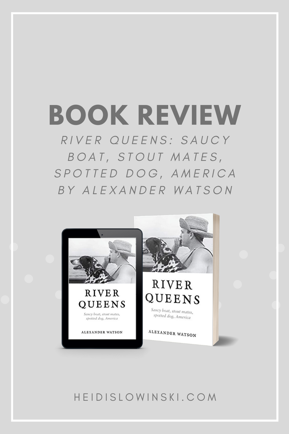 [Book Review] River Queens: Saucy boat, stout mates, spotted dog ...