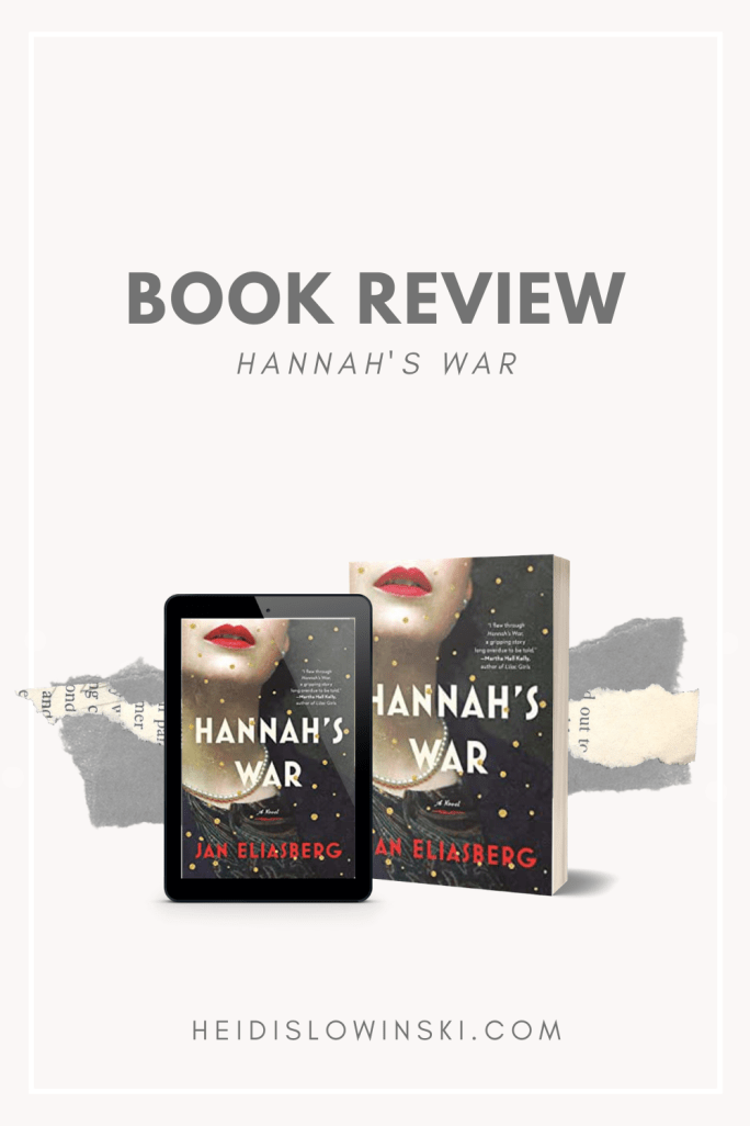 Book Review: Hannah’s War by Jan Eliasberg | Heidi Slowinski