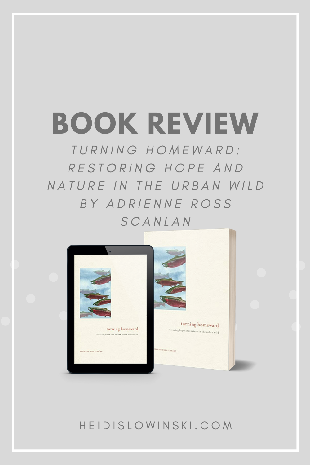 [Book Review] Turning Homeward: Restoring Hope and Nature in the Urban ...